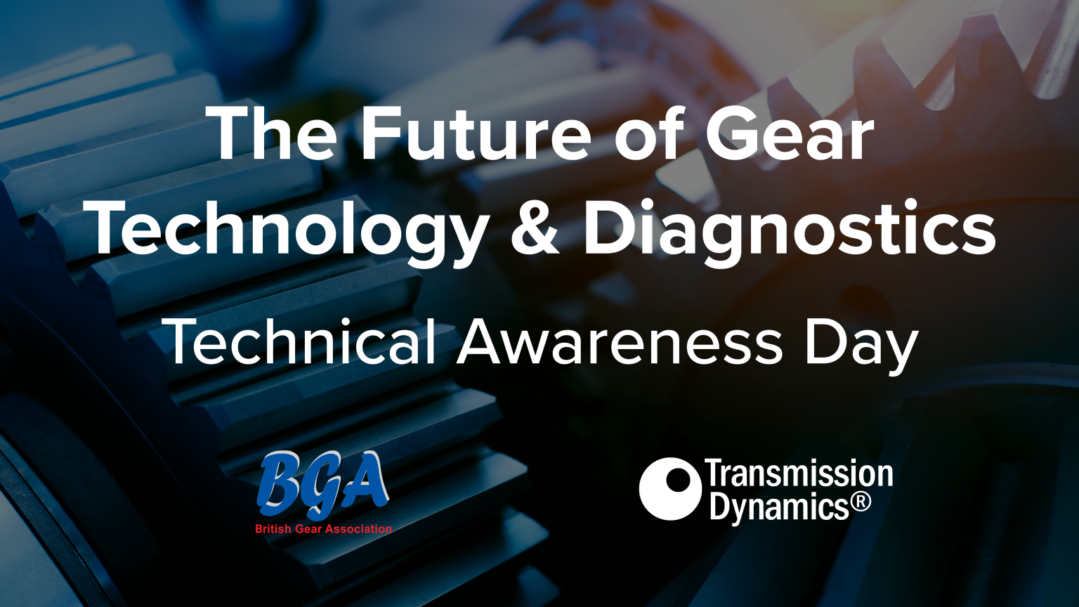 BGA Technical Awareness Day: Future of Gear Technology & Diagnostics ...